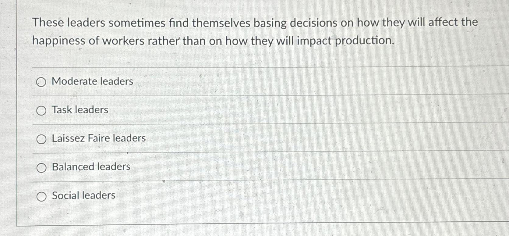 Solved These leaders sometimes find themselves basing | Chegg.com