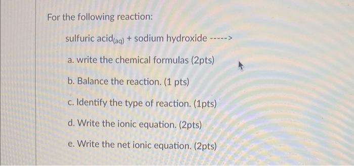 Solved For The Following Reaction Sulfuric Acid Aq Chegg