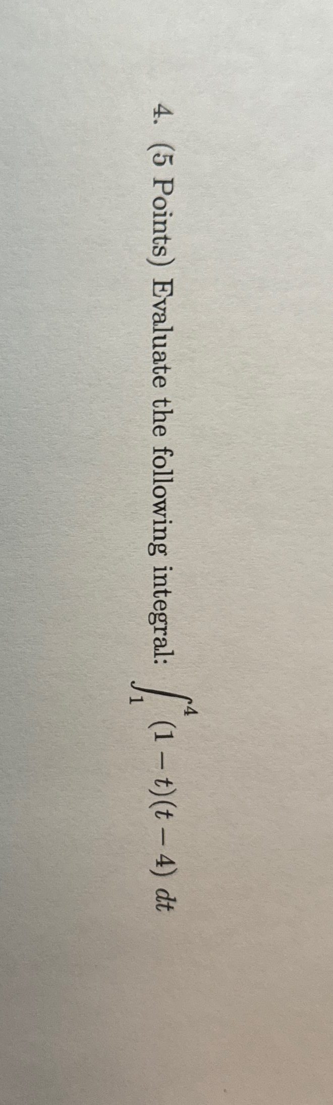 Solved (5 Points) Evaluate the following integral: | Chegg.com Solved (5 Points) Evaluate the following integral: | Chegg.com