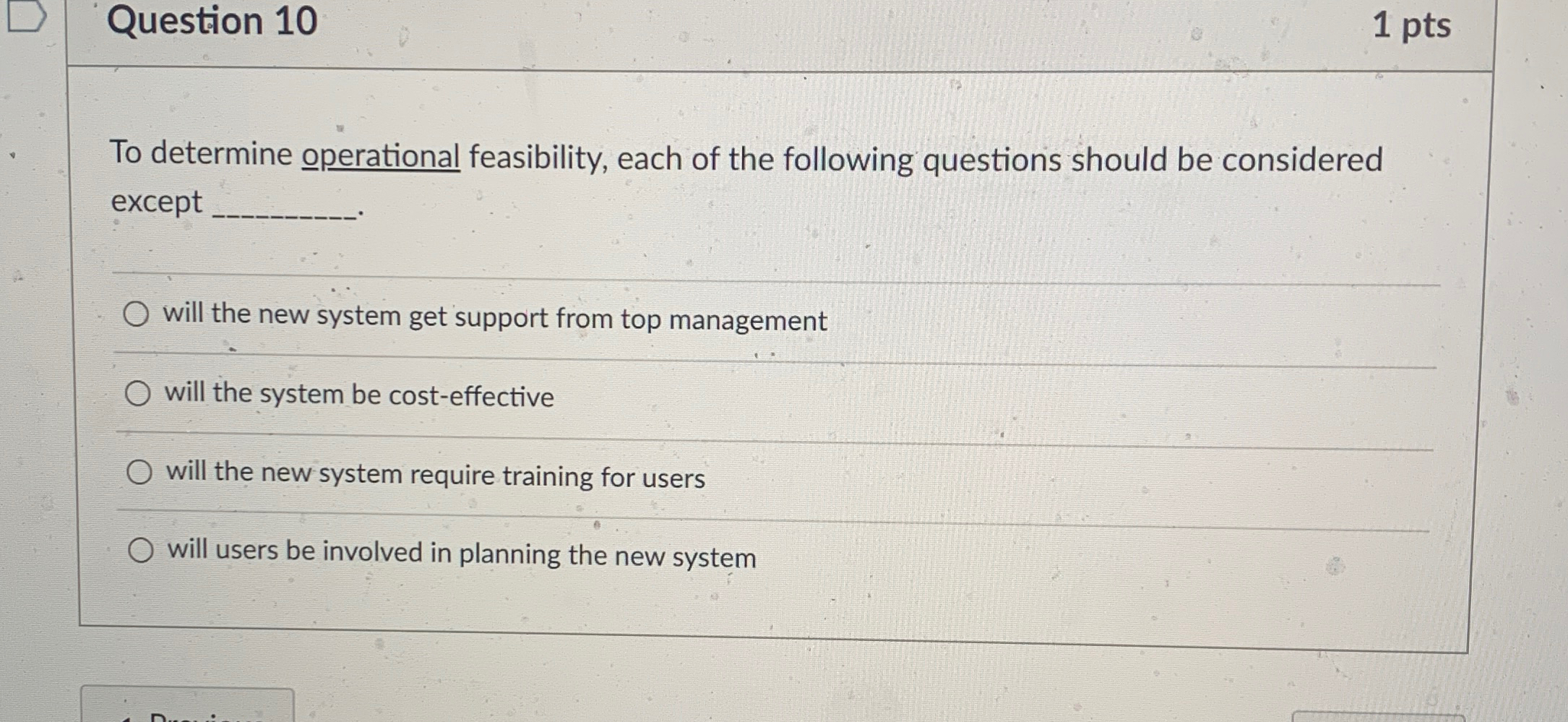 Solved Question 101ptsTo determine operational feasibility, | Chegg.com
