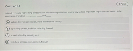 Solved Question 44When if comes to networking infrastructure | Chegg.com