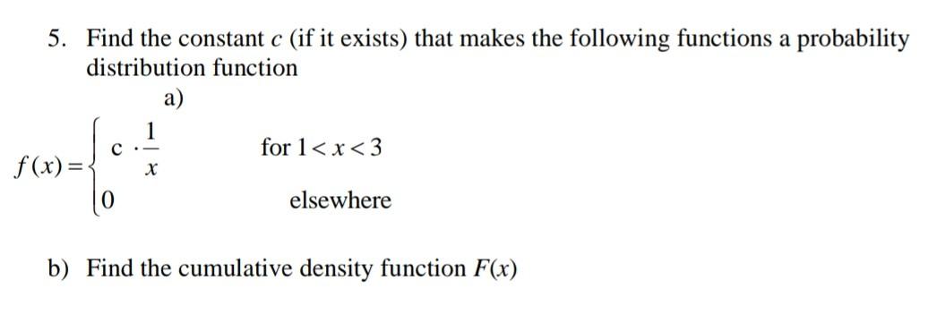 Solved 5. Find the constant c (if it exists) that makes the | Chegg.com