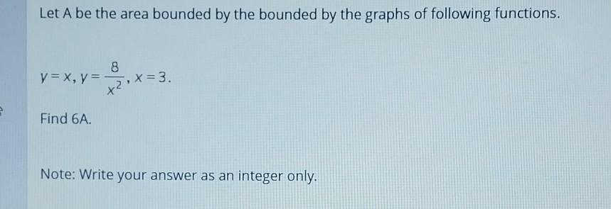 Solved Let A be the area bounded by the bounded by the | Chegg.com