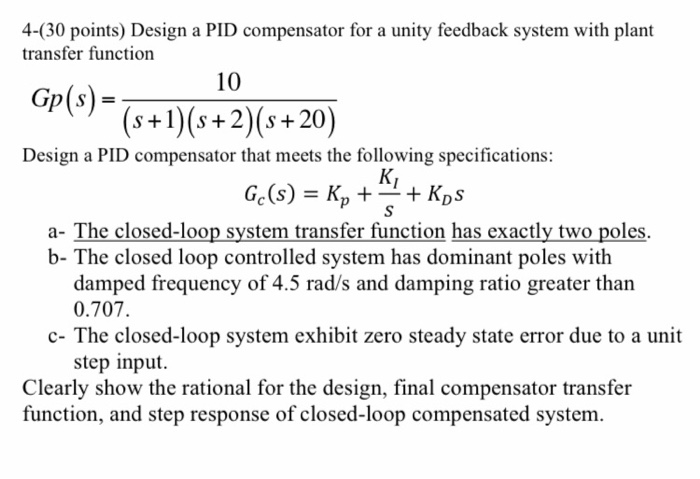 Solved 4-(30 points) Design a PID compensator for a unity | Chegg.com