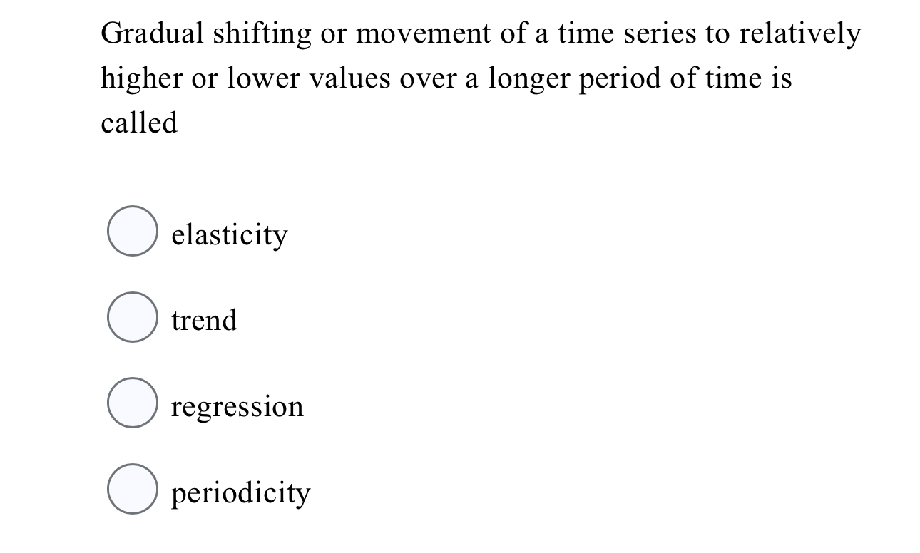 Solved Gradual shifting or movement of a time series to | Chegg.com