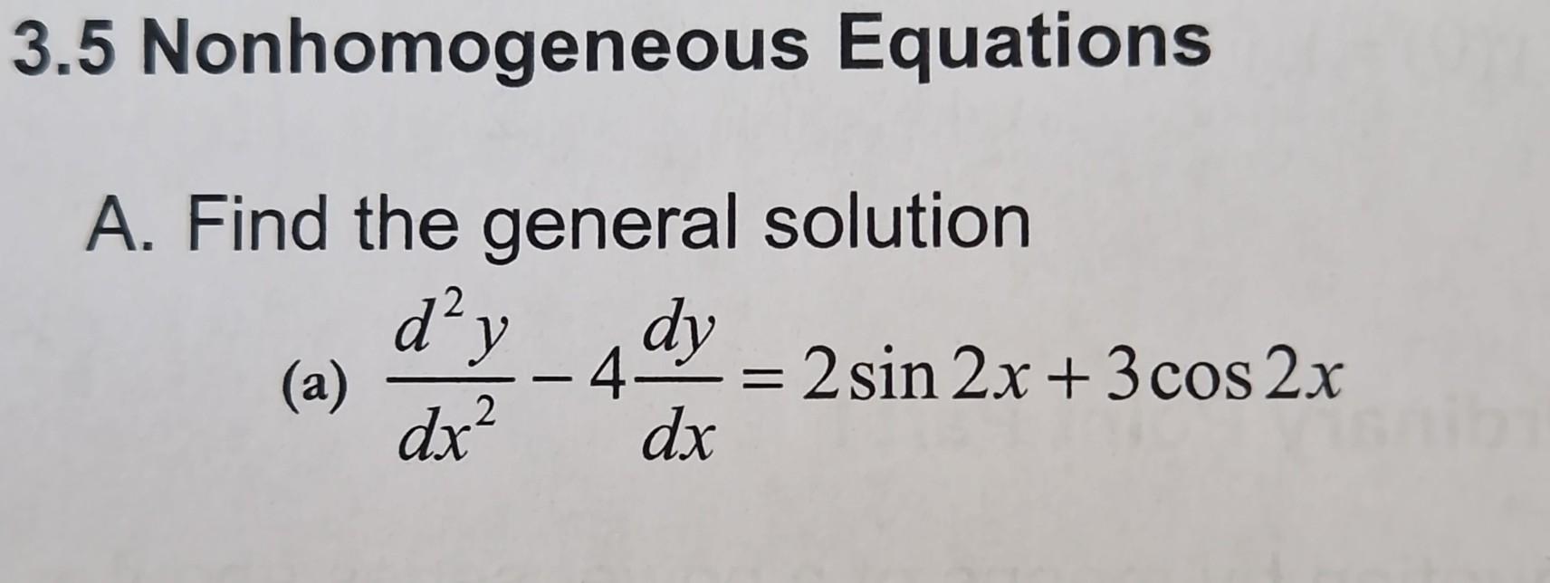 Solved 3.5 Nonhomogeneous Equations A. Find the general | Chegg.com
