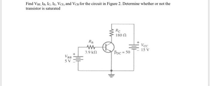 Solved Find VBE, IB, Ic, IE, Vce, and VCB for the circuit in | Chegg.com