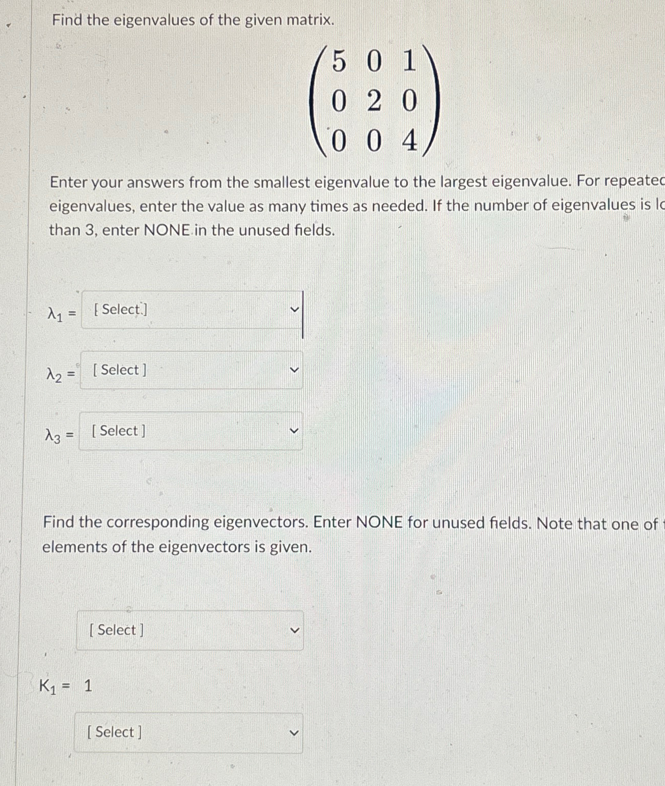 Solved Find the eigenvalues of the given | Chegg.com