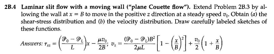Solved B.4 Laminar slit flow with a moving wall ("plane | Chegg.com