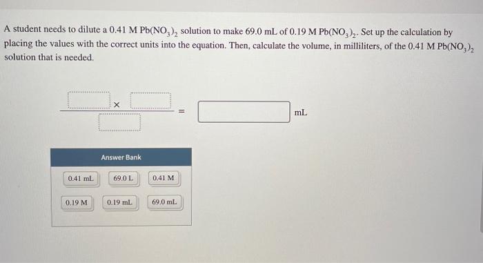 Solved A student needs to dilute a 0.41 M Pb(NO), solution | Chegg.com