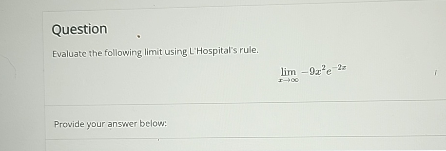 Solved QuestionEvaluate the following limit using | Chegg.com