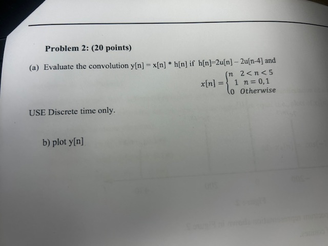 Solved Problem 2: (20 ﻿points)(a) ﻿Evaluate the convolution | Chegg.com