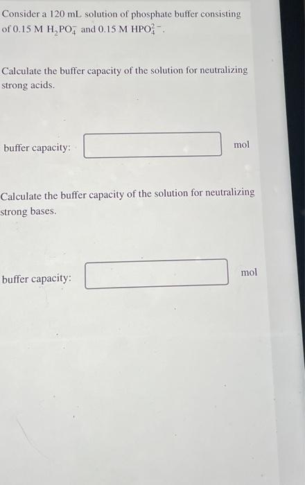 Solved Consider a 120 mL solution of phosphate buffer | Chegg.com