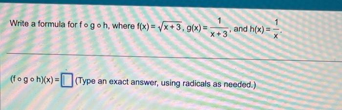 Solved Write a formula for \( f \circ g \circ h \), where \( | Chegg.com