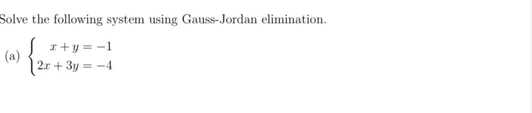 Solved Solve the following system using Gauss-Jordan | Chegg.com