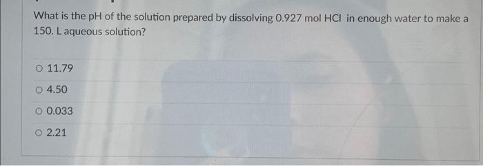 Solved What is the pH of the solution prepared by dissolving | Chegg.com