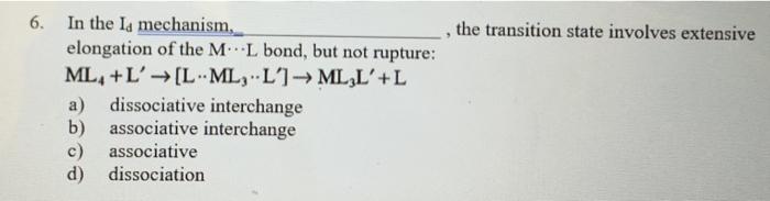 Solved 6. the transition state involves extensive In the la | Chegg.com