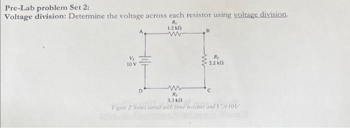Solved Pre-Lab problem Set 2: Voltage division: Determine | Chegg.com