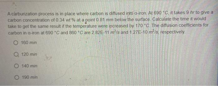Solved A cárburization process is in place where carbon is | Chegg.com