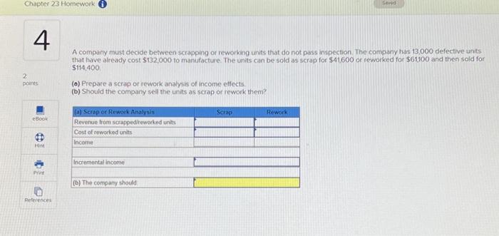 Solved A compary must decide between scrapping or reworking | Chegg.com