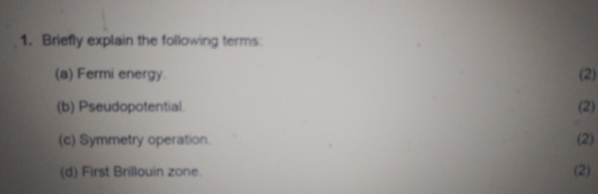 Solved 1. Briefly explain the following terms (a) Fermi | Chegg.com