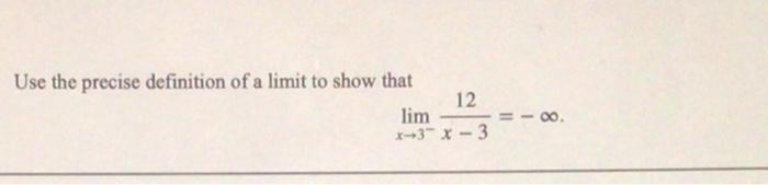Solved Use the precise definition of a limit to show that | Chegg.com