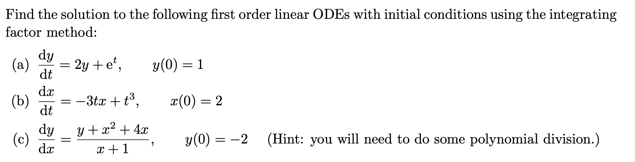 Solved Find the solution to the following first order linear | Chegg.com