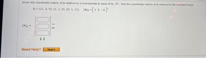 Solved Given the coordinate matrix of x relative to a | Chegg.com