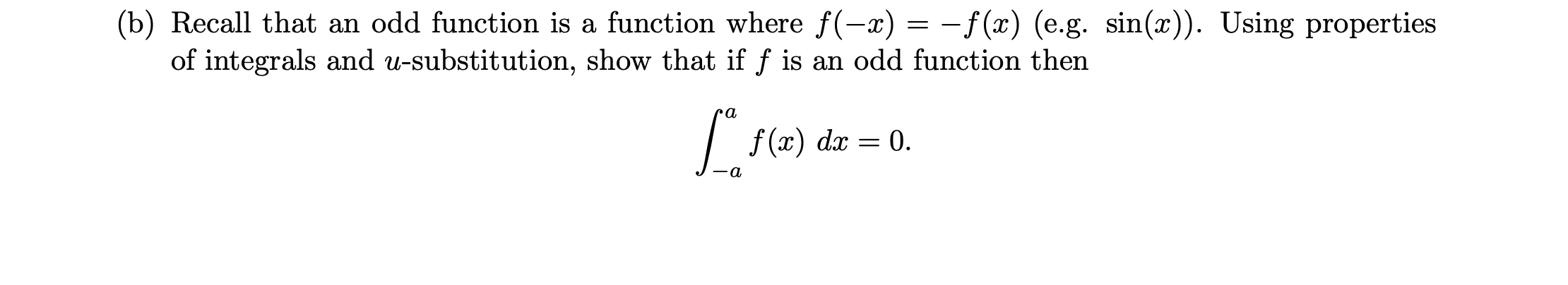 Solved (b) ﻿Recall that an ﻿odd function is ﻿a function | Chegg.com