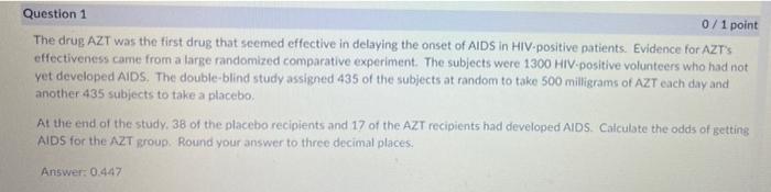 Solved Question 2 0/1 point The drug AZT was the first drug | Chegg.com