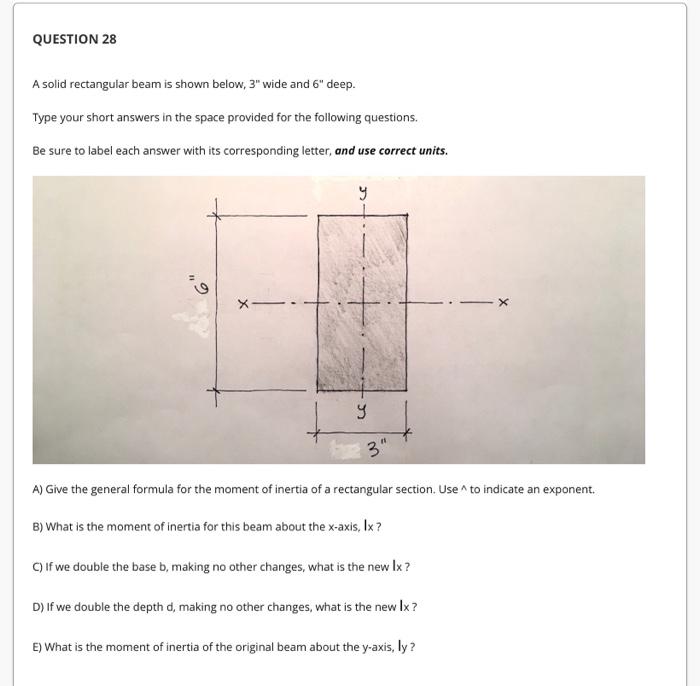 Solved QUESTION 28 A solid rectangular beam is shown below, | Chegg.com
