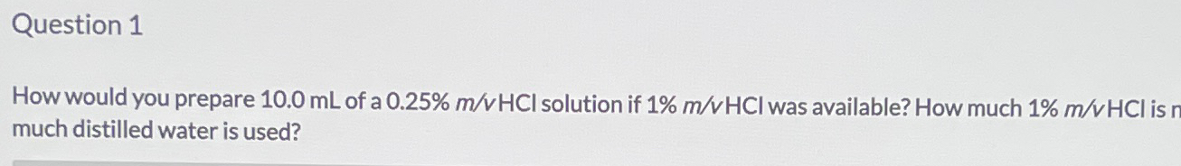 Solved Question 1How would you prepare 10.0mL ﻿of a | Chegg.com