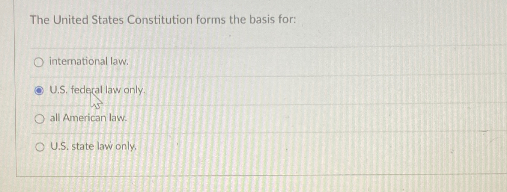 Solved The United States Constitution forms the basis | Chegg.com