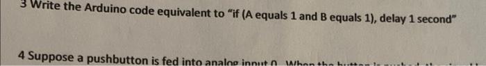 Solved 3 Write the Arduino code equivalent to "if (A equals | Chegg.com