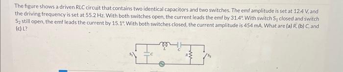 Solved The figure shows a driven RLC circuit that contains | Chegg.com