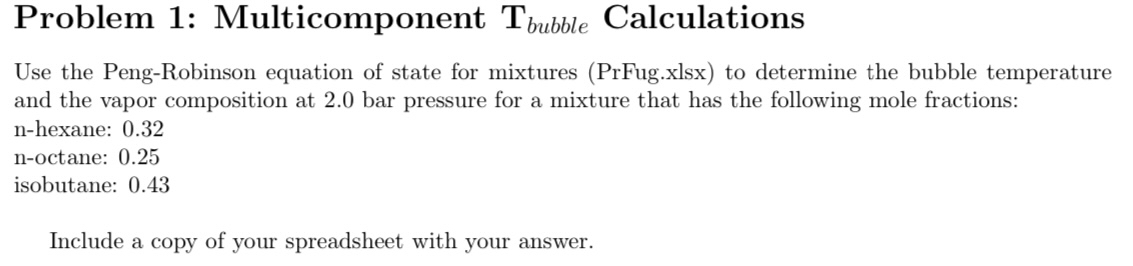 Solved Problem 1: Multicomponent Tbubble ﻿CalculationsUse | Chegg.com