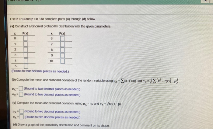 Solved Use n=10 and p=0.3 to complete parts (a) through (d) | Chegg.com
