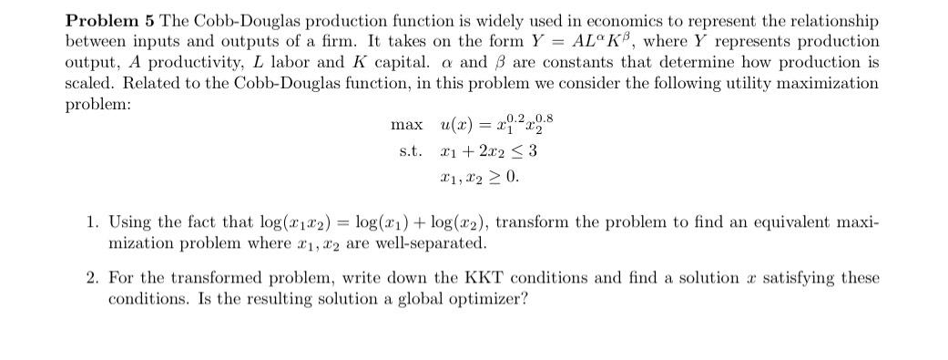 Solved Problem 5 ﻿The Cobb-Douglas production function is | Chegg.com