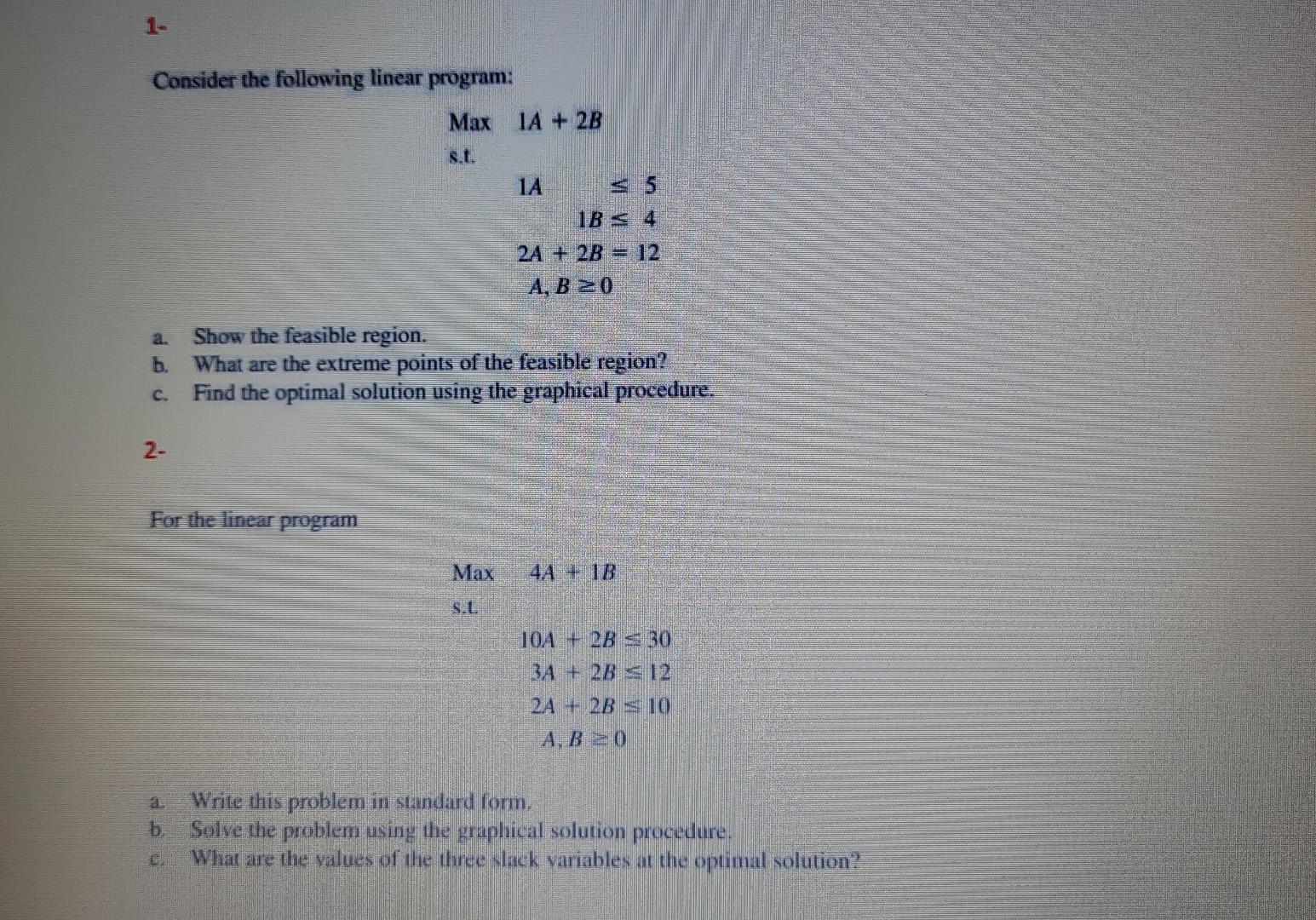 Solved 1- Consider the following linear program: Max 1A + 2B | Chegg.com
