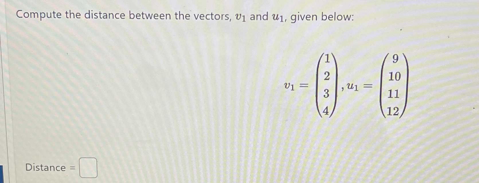 Solved Compute the distance between the vectors, v1 ﻿and u1, | Chegg.com