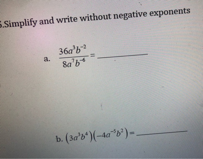 Solved 5.Simplify and write without negative exponents 36a62 | Chegg.com