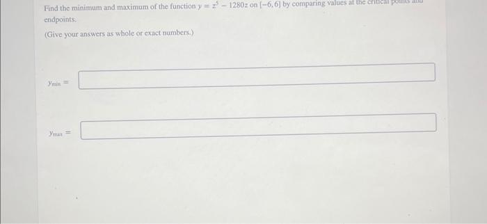 Solved Find the minimum and maximum of the function | Chegg.com