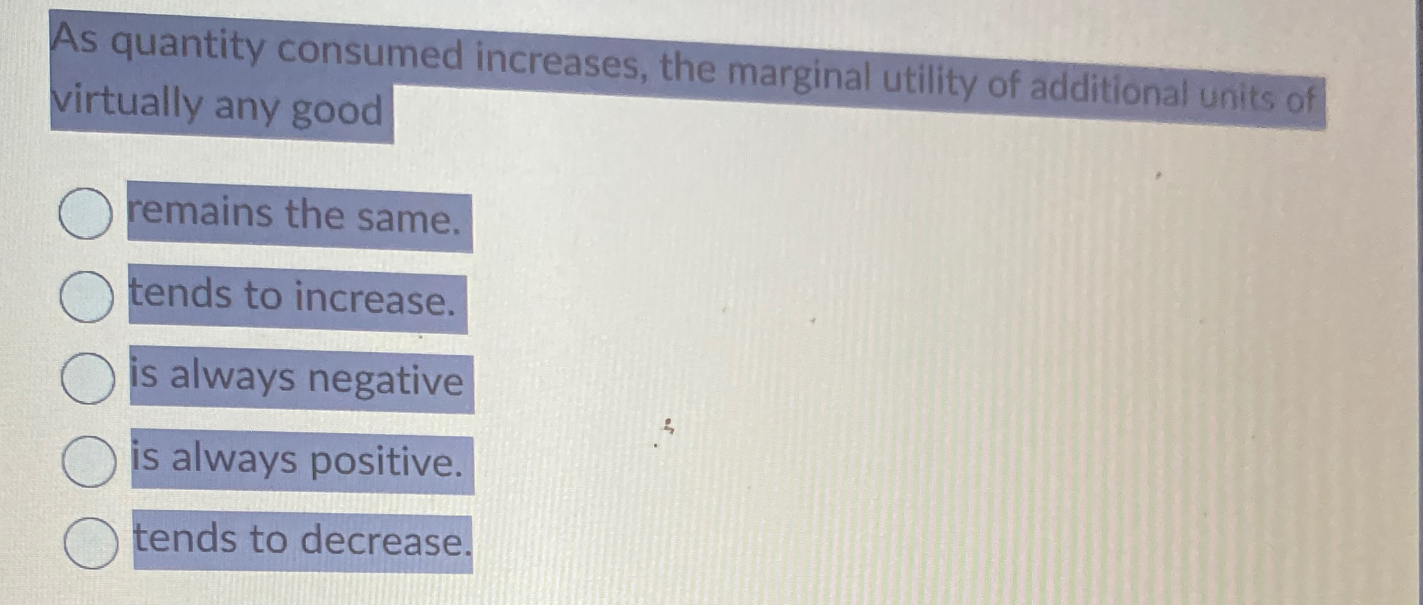 Solved As quantity consumed increases, the marginal utility | Chegg.com