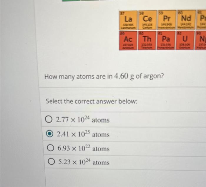 Solved How many atoms are in 4.60 g of argon? Select the | Chegg.com