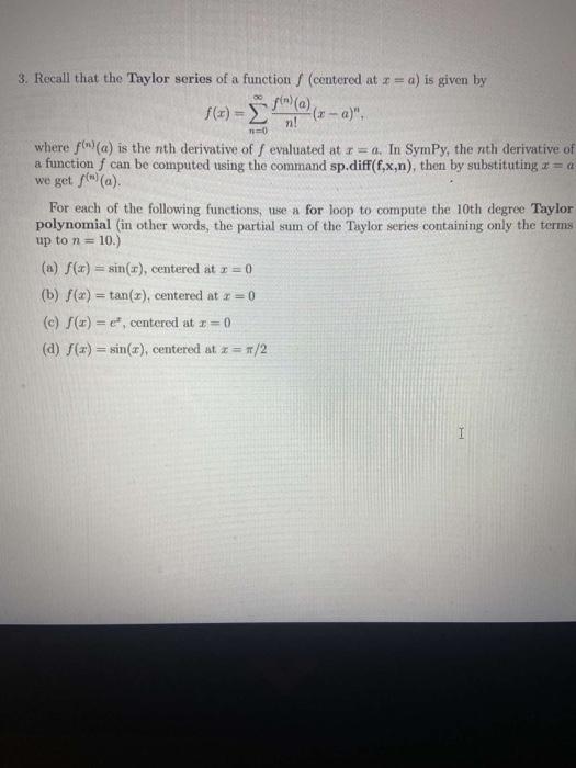Solved 3. Recall that the Taylor series of a function f | Chegg.com