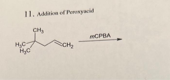Solved 11. Addition of Peroxyacid | Chegg.com