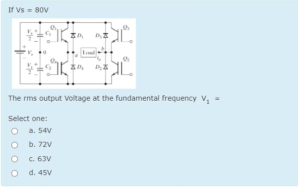 Solved If Vs=80VThe rms output Voltage at the fundamental | Chegg.com