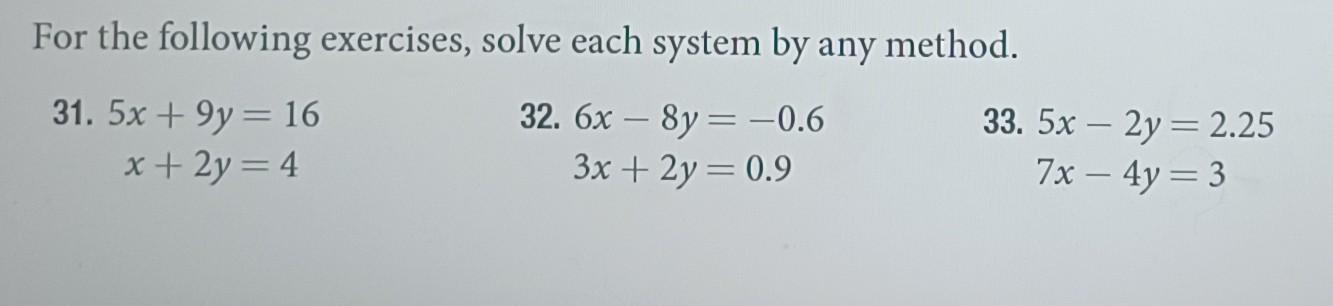 Solved For the following exercises, solve each system by any | Chegg.com