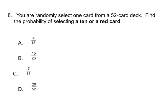 Solved 8. You are randomly select one card from a 52-card | Chegg.com