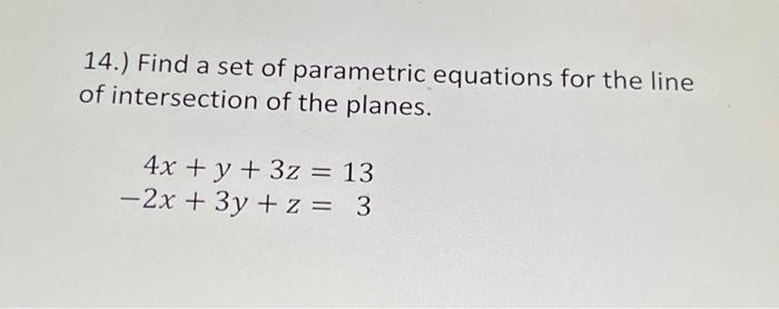 Solved Find a set of parametric equations for the line of | Chegg.com